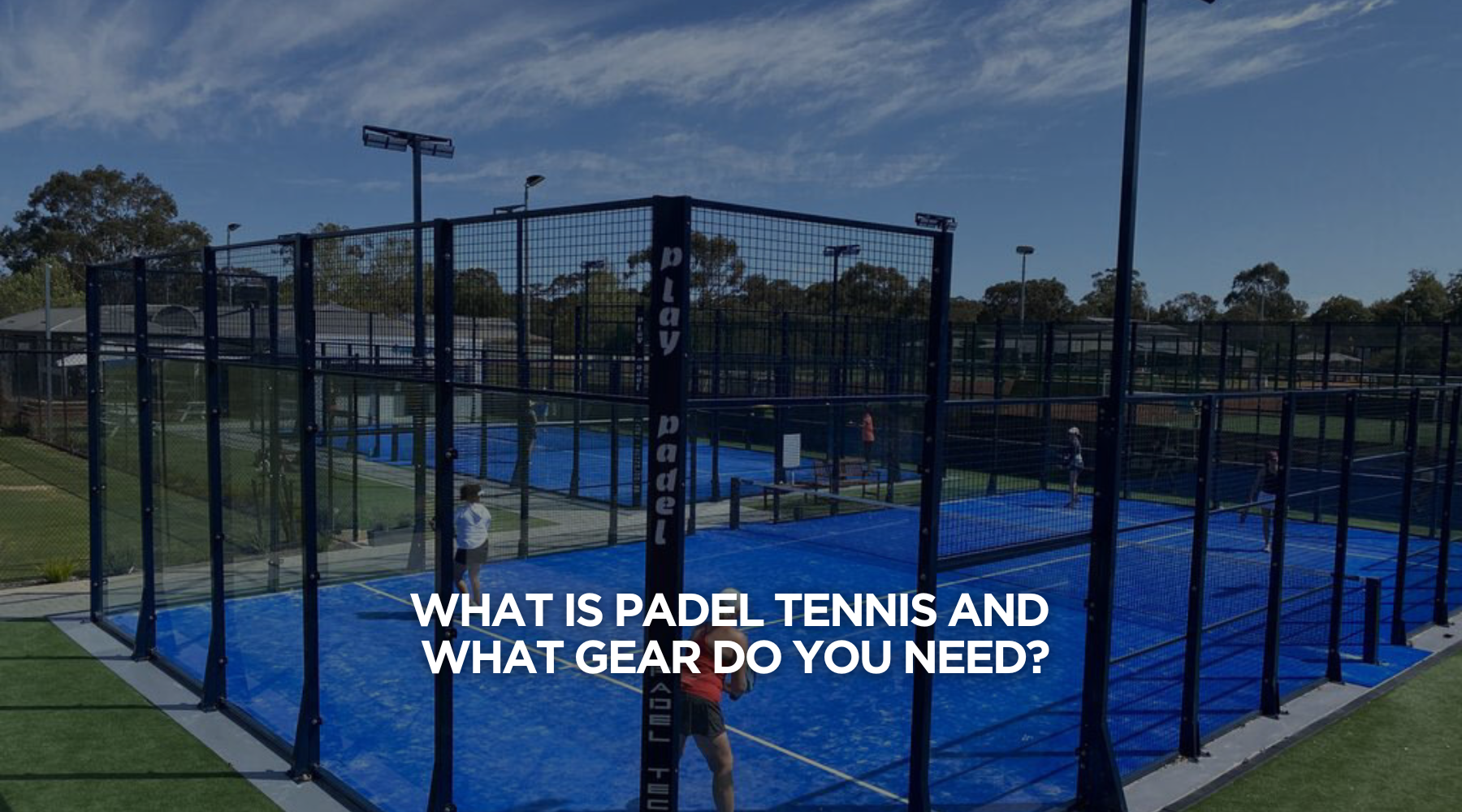 What is Padel Tennis and What Gear Do You Need? – Sparms Au B2B